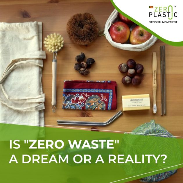 Is "zero waste" a dream or a reality? - ZeroPlastic Movement
